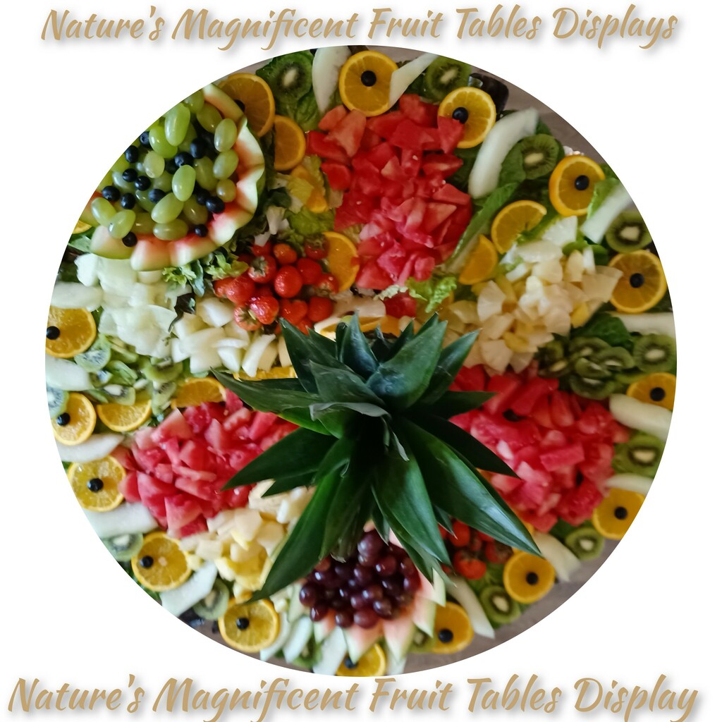 NATURE'S MAGNIFICENT FRUIT TABLES DISPLAYS - Life The Magnificent Way